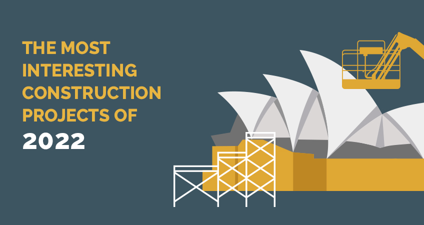 The Most Interesting Construction Projects of 2022