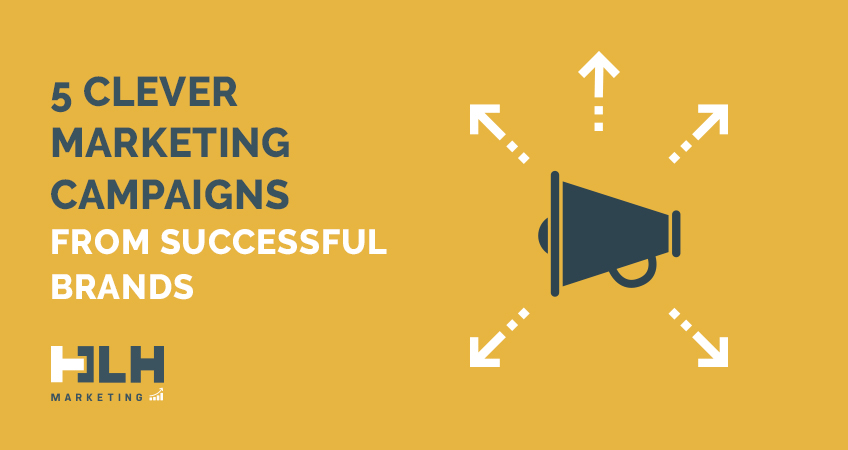 5 Clever Marketing Campaigns from Successful Brands