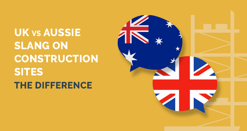 UK vs Aussie Slang on Construction Sites – The Difference