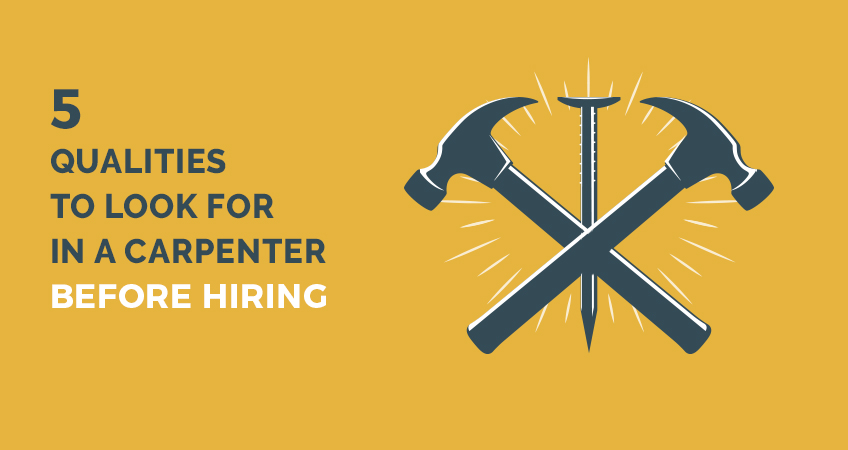 5 Qualities to Look for in a Carpenter Before Hiring | HLH Group 5 Qualities to Look for in a Carpenter Before Hiring | HLH Group