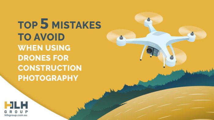 Top 5 Mistakes to Avoid When Using Drones for Construction