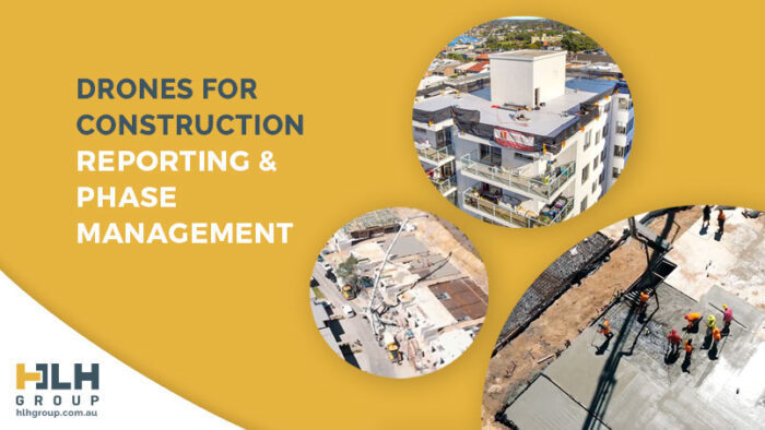 Drones for Construction Reporting & Phase Management | HLH