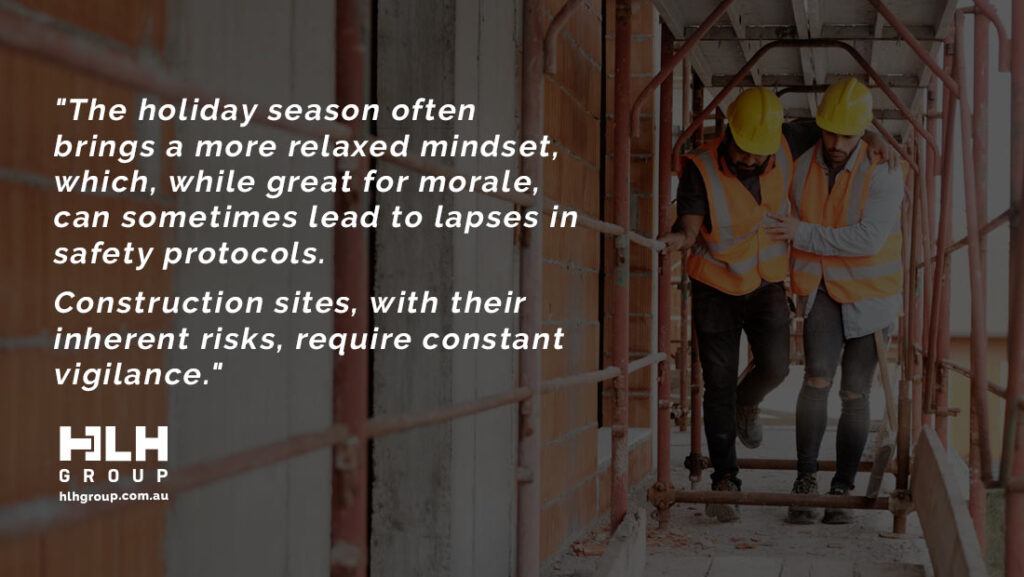 Ensuring Construction Site Safety in December "Silly Season"