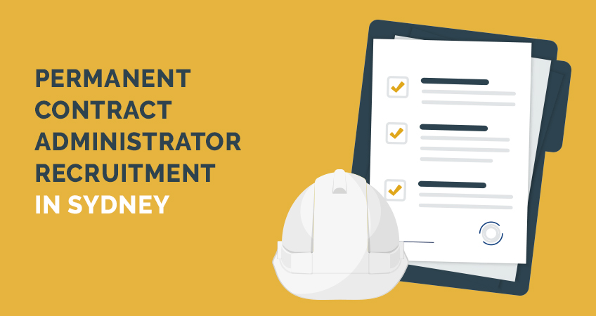Permanent Contract Administrator Recruitment in Sydney