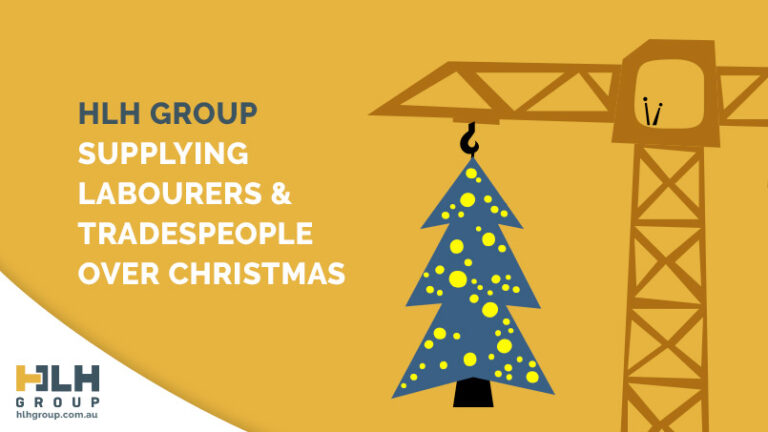 HLH Group: Supplying Labourers & Tradespeople Over Christmas