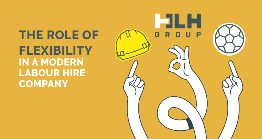 The Role of Flexibility in a Modern Labour Hire Company