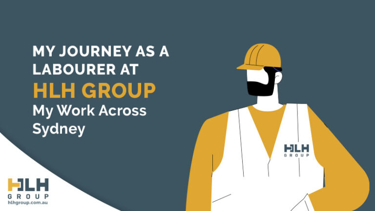 My Journey as a Labourer at HLH Group: My Work Across Sydney